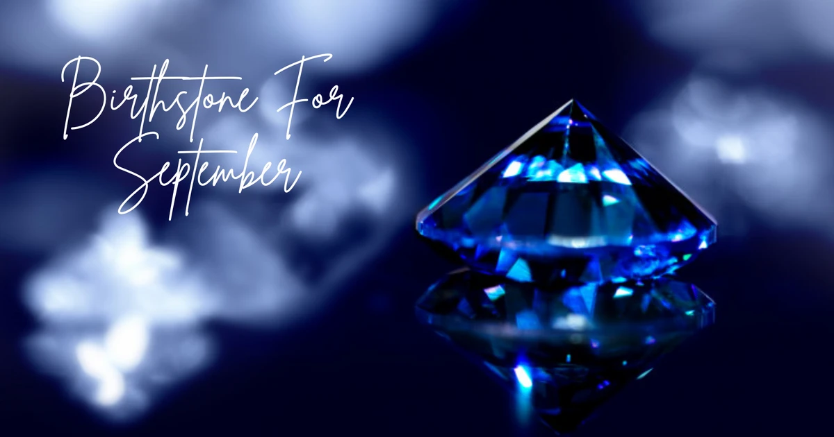 Birthstone For September - The Sapphire That Serves As A Famous Stone ...