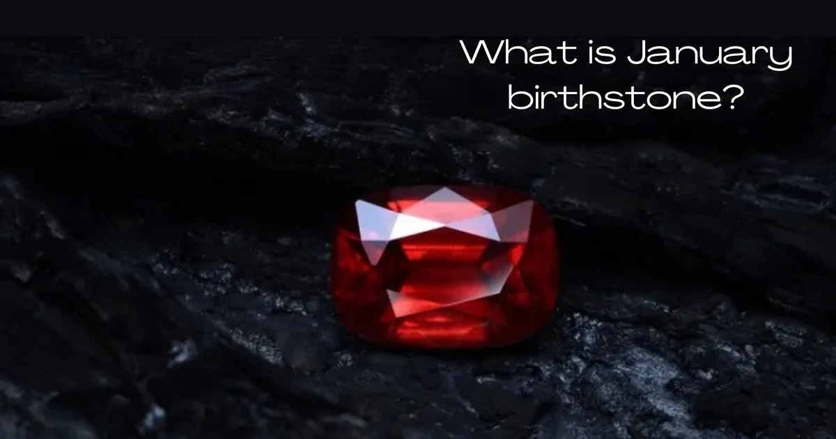What Is January Birthstone? Meaning, Color & Symbolism