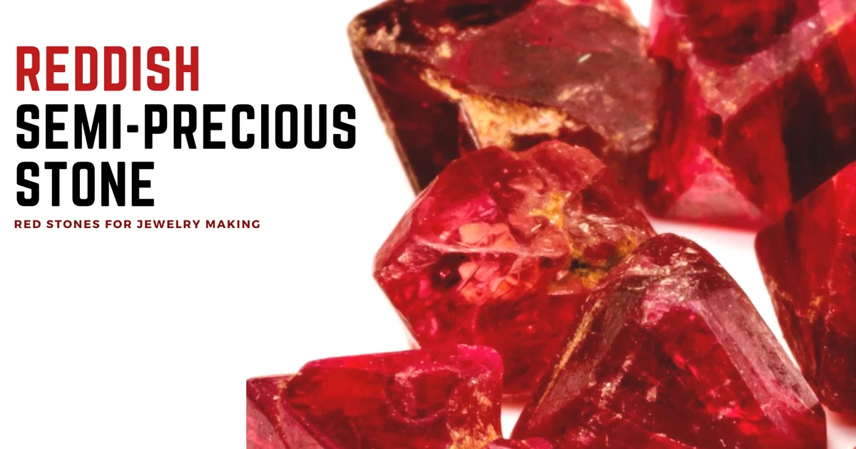 Reddish Semi Precious Stones - Red Stones For Jewelry Making