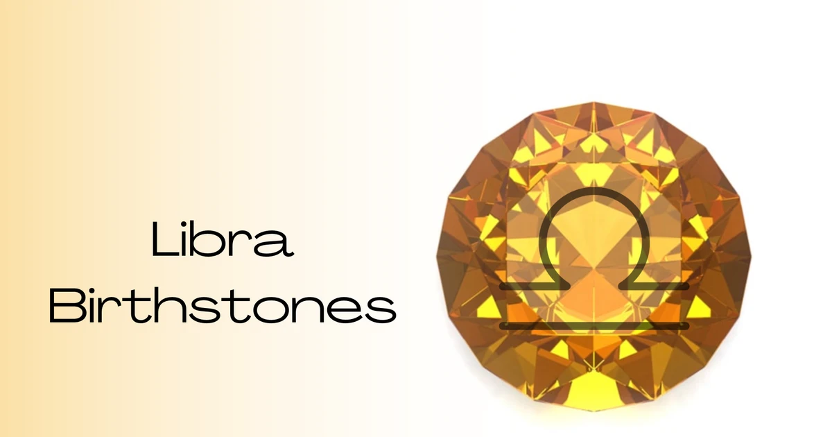 Libra Birthstones - Beneficial Stones For Librans