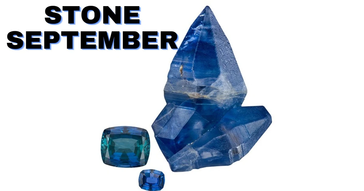 Stone September - Meaning, Benefits, History & Symbolism