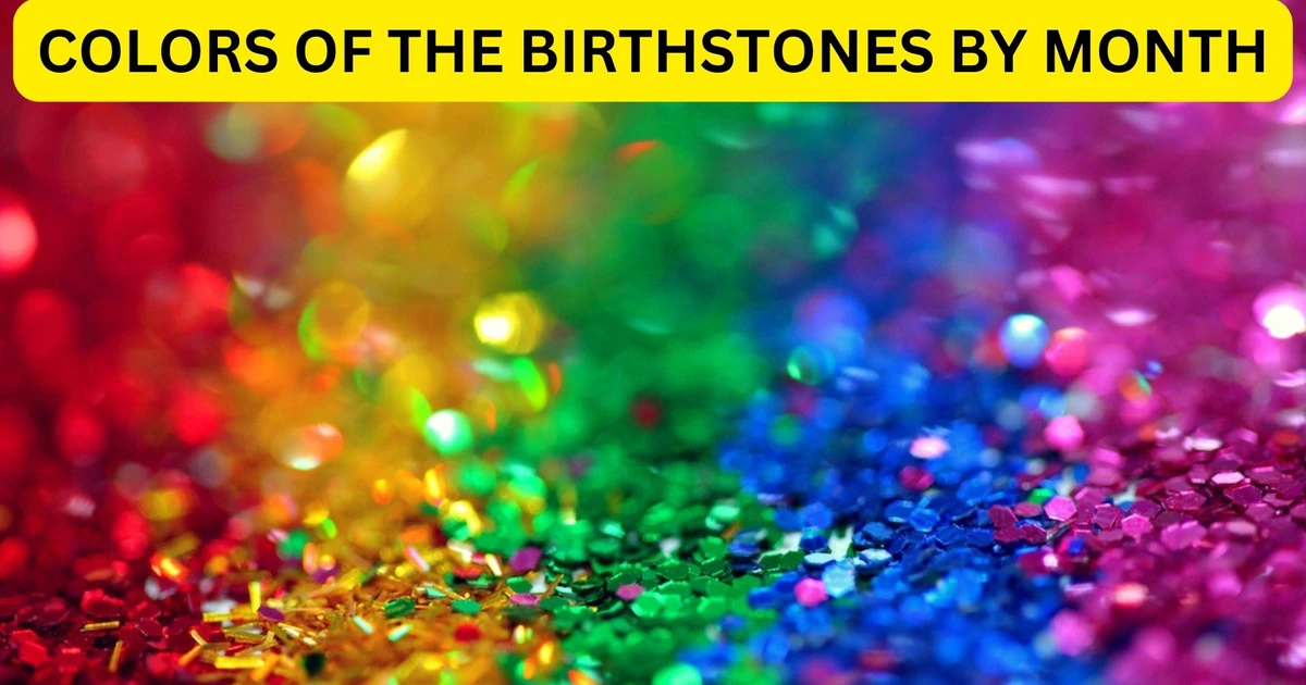 Colors Of The Birthstones By Month - The Birthstones Guide