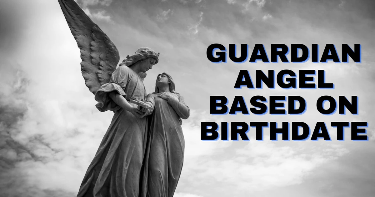 Guardian Angel Based On Birthdate And Their Meanings