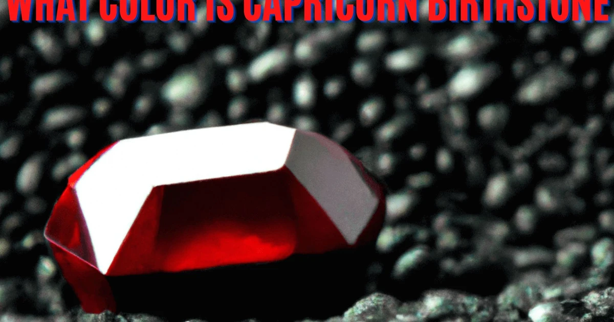 What Color Is Capricorn Birthstone - Unveiling The Distinct Dark Red Of ...