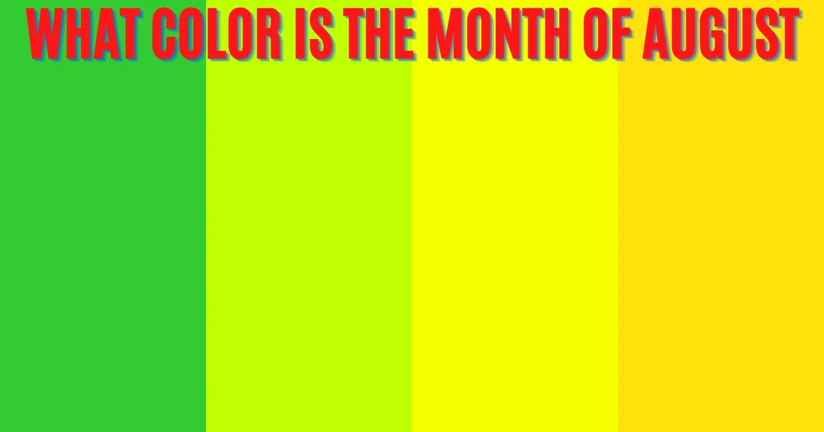 What Color Is The Month Of August?