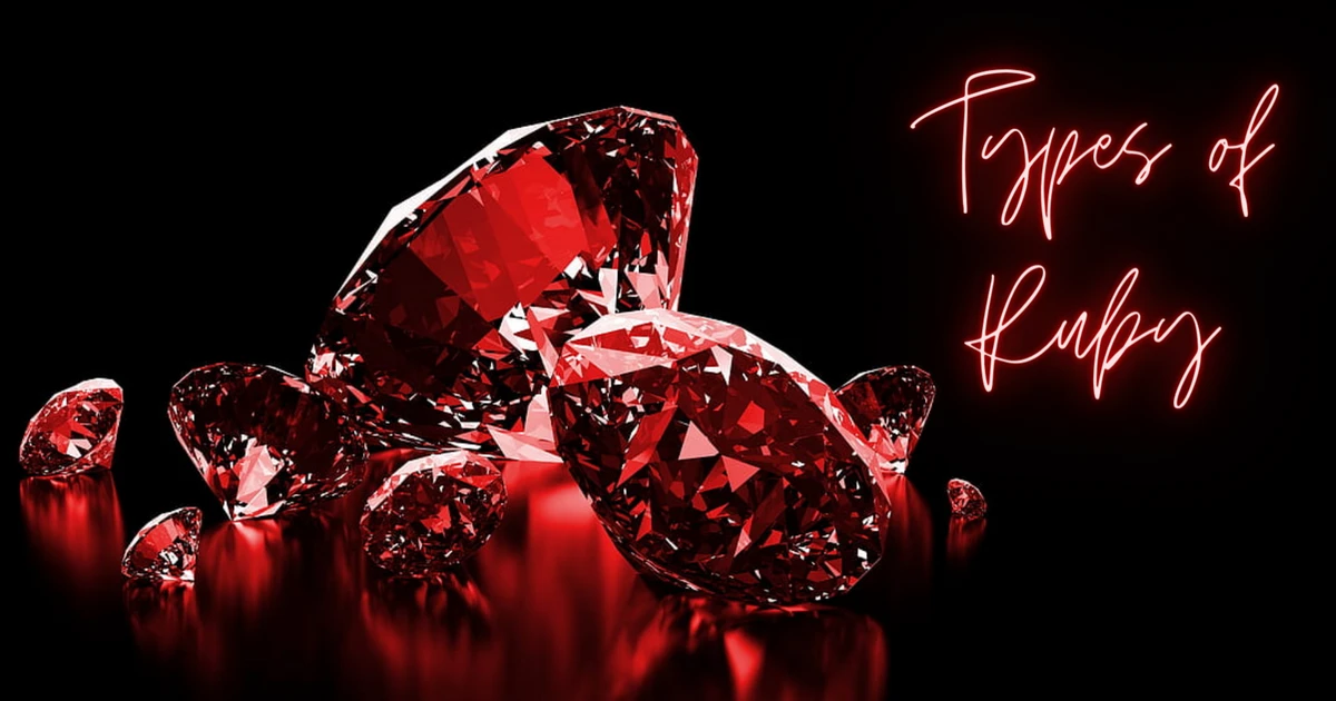 Types Of Ruby - A Variation Of Red-colored Stones